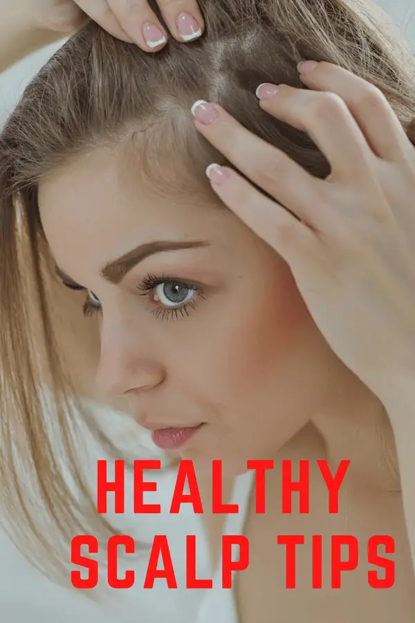 Healthy Scalp Tips - MUST DOs For Healthy Hair Healthy Scalp Tips - MUST DOs For Healthy Hair