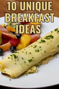 10 Unique Breakfast Ideas to Kickstart Your Morning