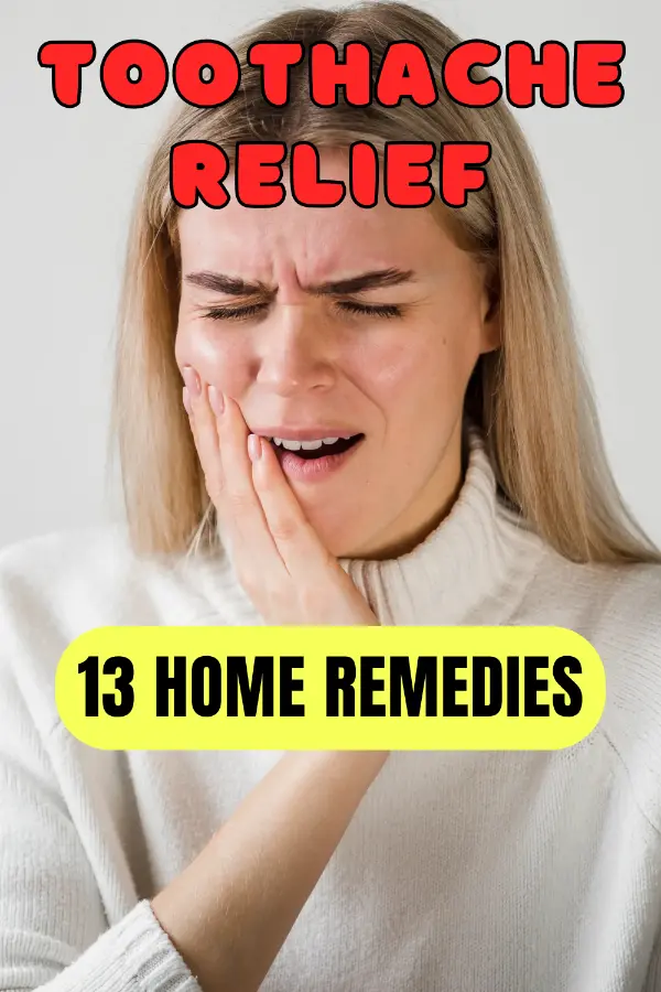Toothache Relief - 13 Home Remedies
