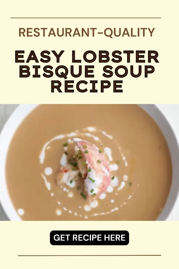 Easy Lobster Bisque Soup Recipe That Tastes Like Fine Dining