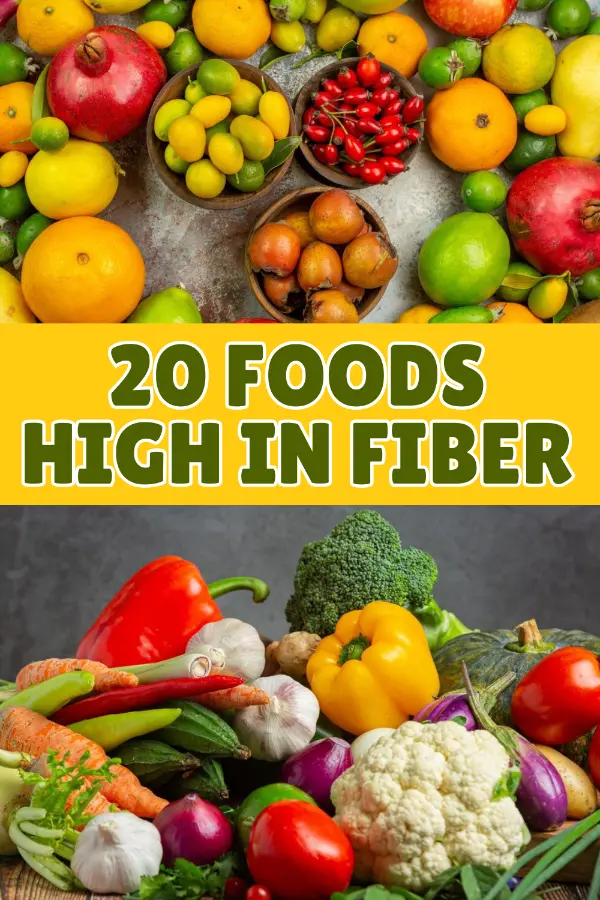 20 Foods High in Fiber: 10 Fruits and 10 Vegetables