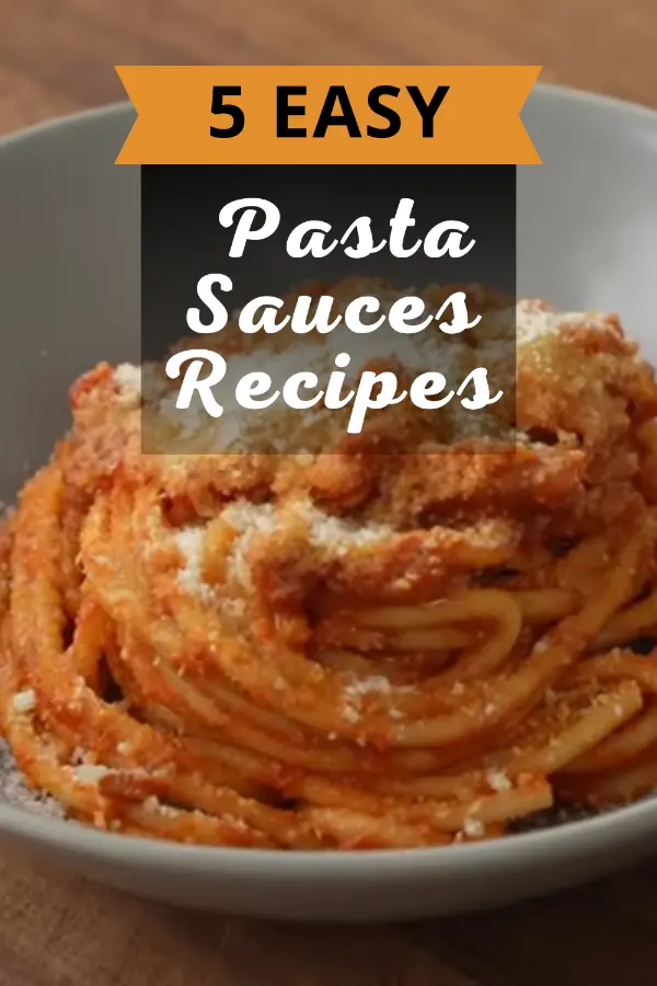 5 Easy Pasta Sauces Recipes