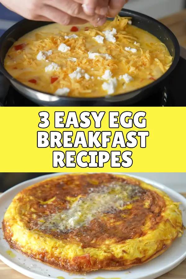 3 Easy Egg Breakfast Recipes