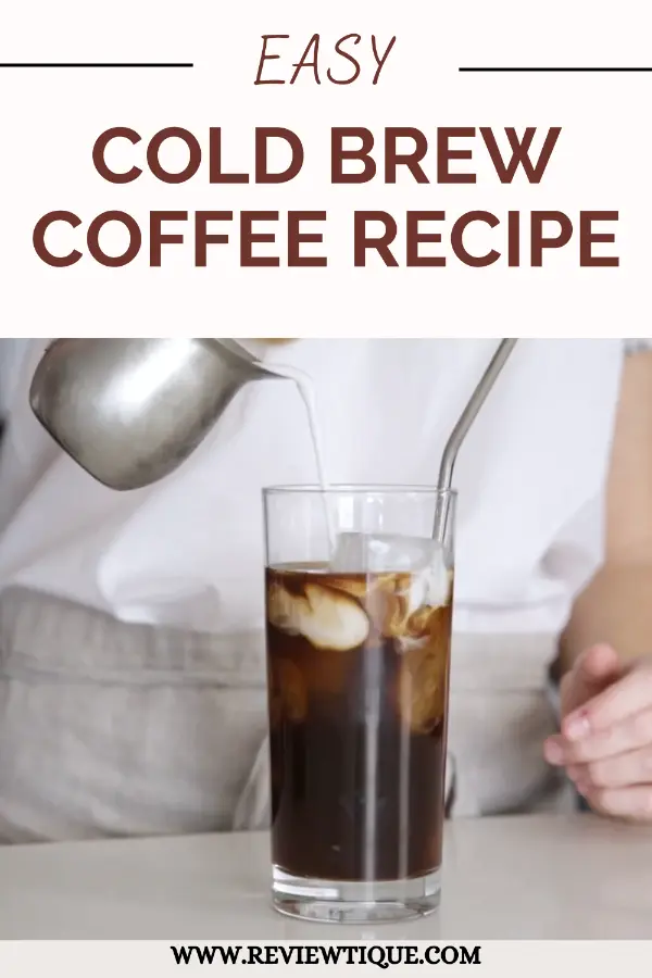 Cold Brew Coffee Recipe